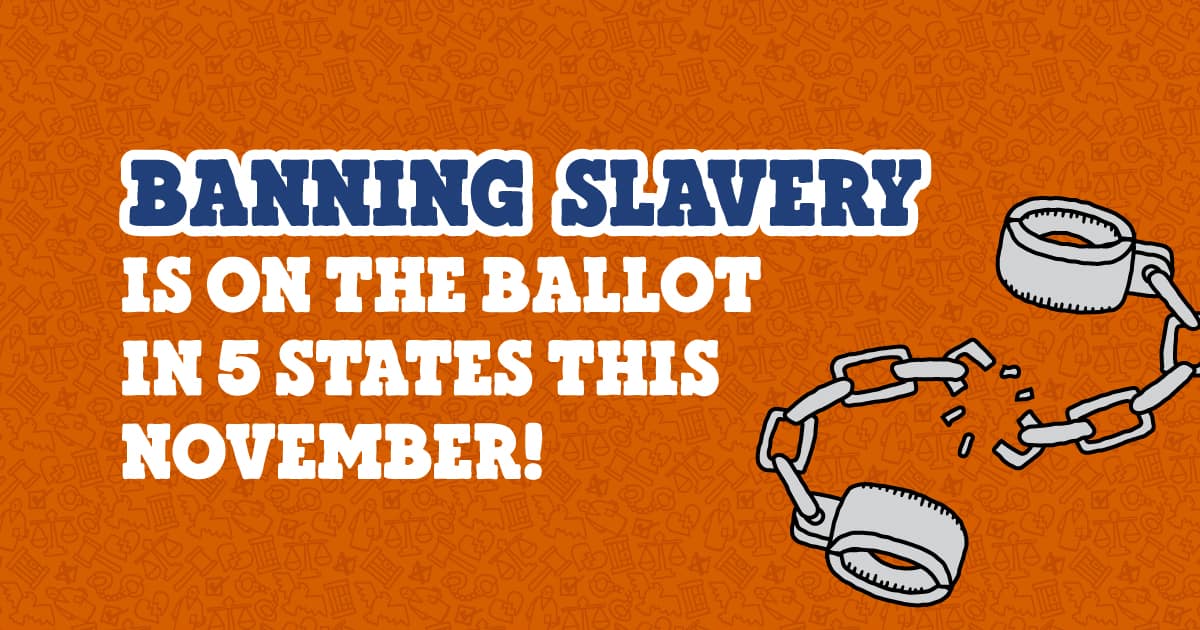 Banning Slavery Is on the Ballot in 5 States This November! | Ben & Jerry’s